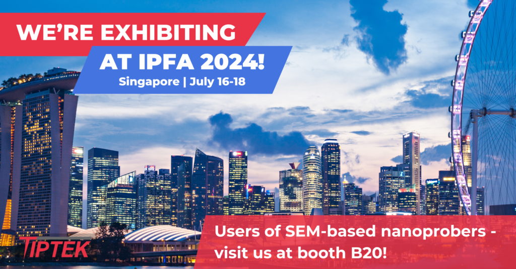 Tiptek at IPFA 2024 | Tiptek - Nanotechnology for the Tip-Surface Interface